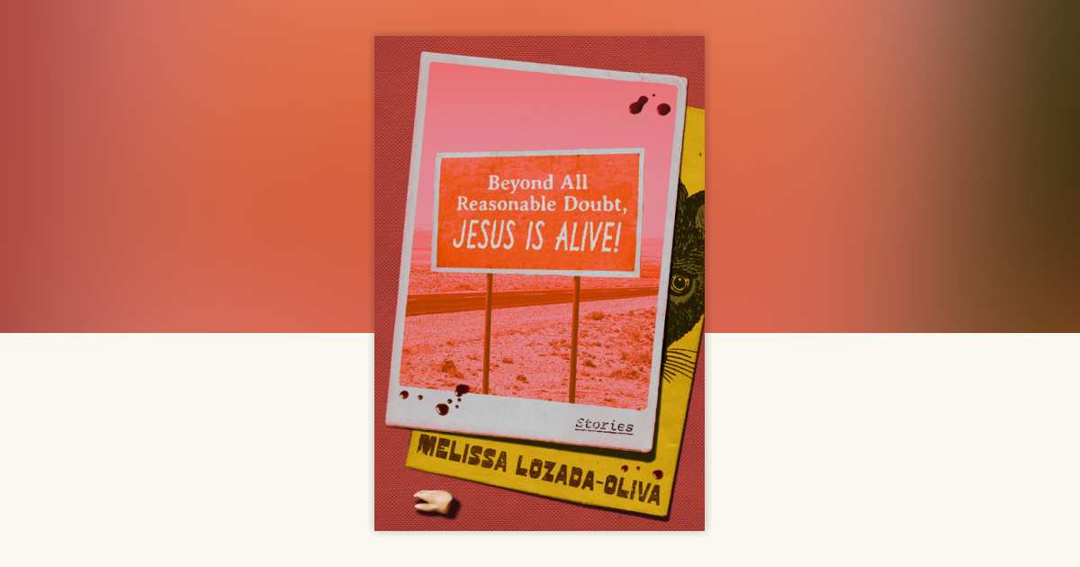 Beyond All Reasonable Doubt, Jesus Is Alive! by Melissa Lozada-Oliva ...