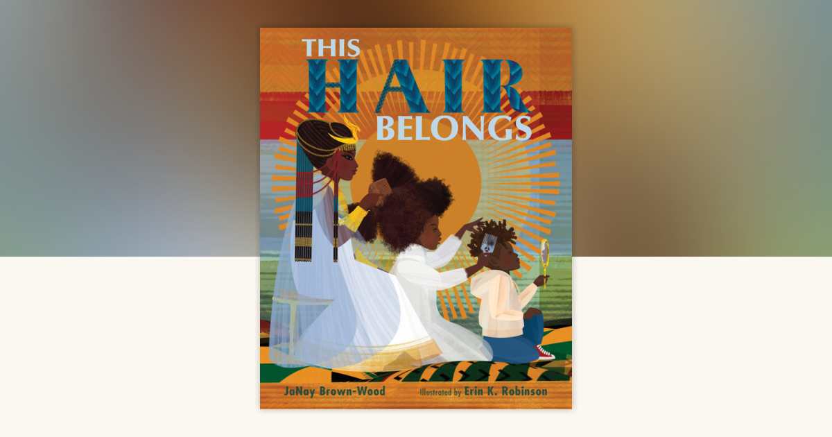 This Hair Belongs by JaNay Brown-Wood: 9781662620867 ...