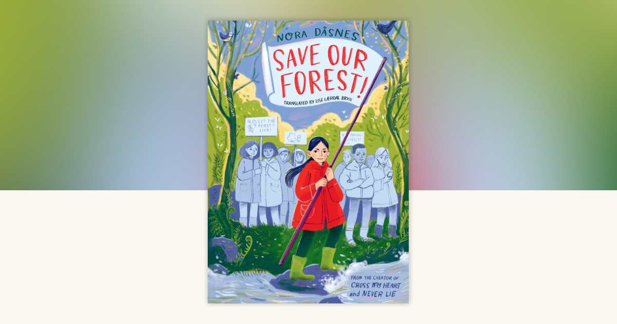 Save Our Forest! by Nora Dåsnes: 9781662640735 | PenguinRandomHouse.com ...