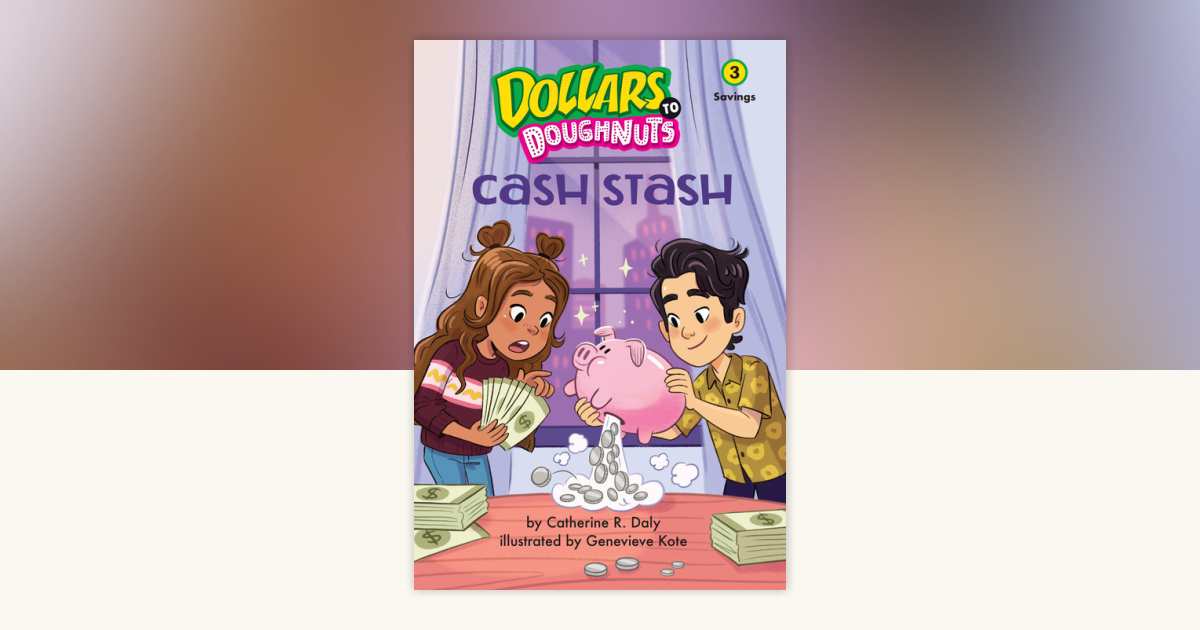 Cash Stash (Dollars to Doughnuts Book 3) by Catherine Daly ...