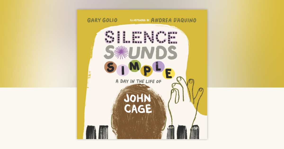 Silence Sounds Simple by Gary Golio: 9781662680809 | PenguinRandomHouse ...