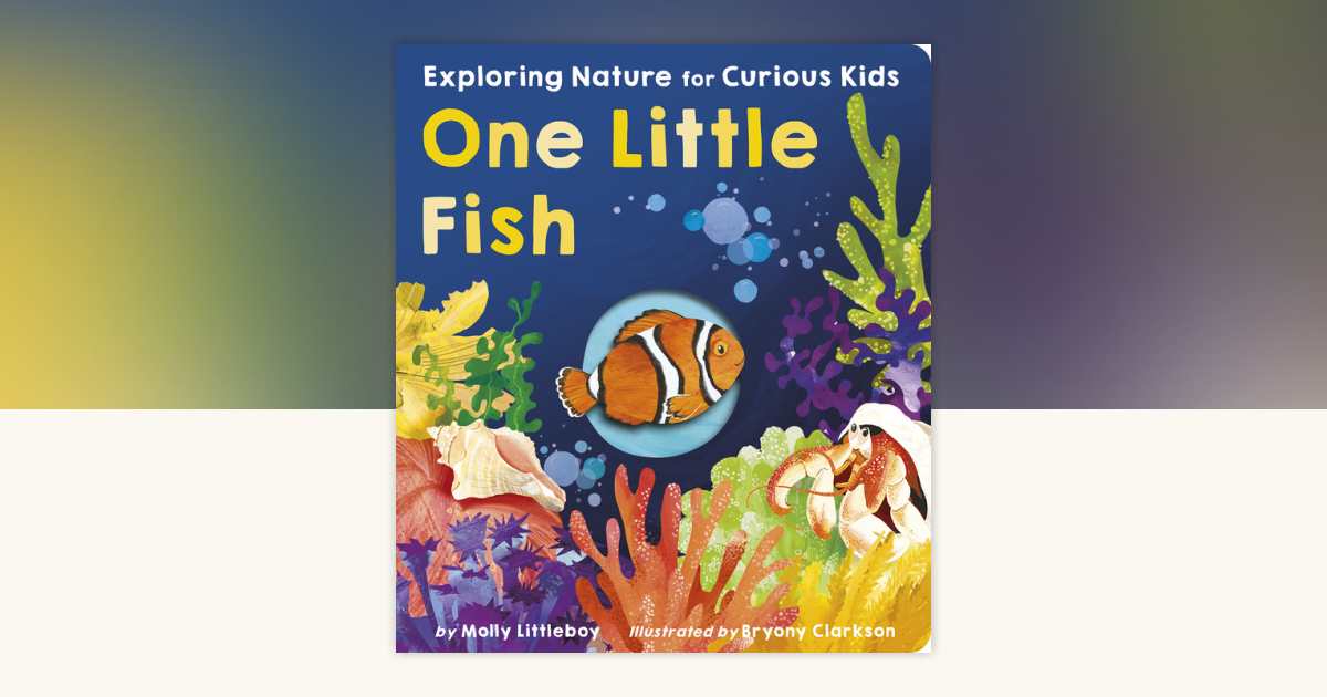 One Little Fish by Molly Littleboy: 9781664351264 | PenguinRandomHouse ...