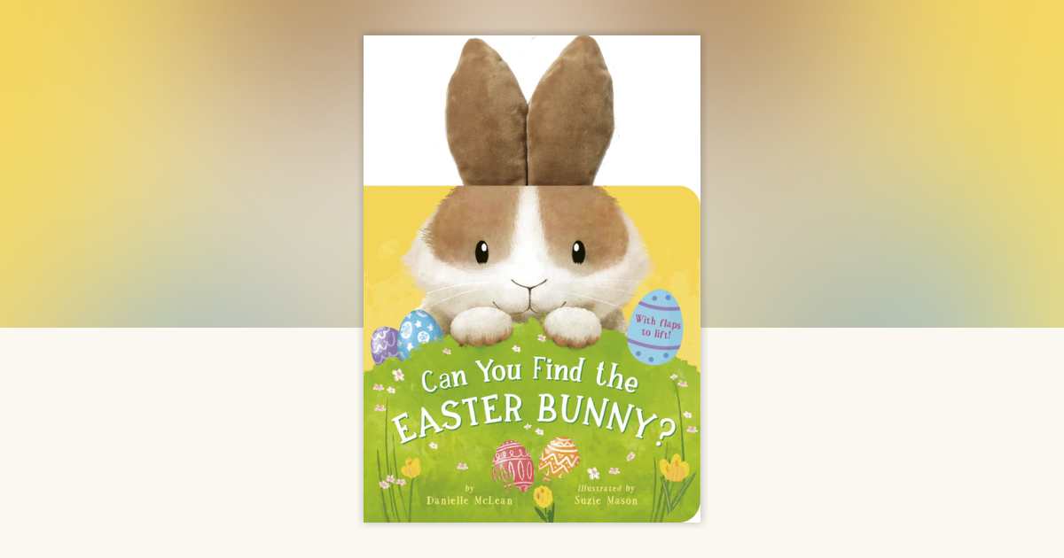 Can You Find the Easter Bunny? by Danielle McLean: 9781664351356 ...