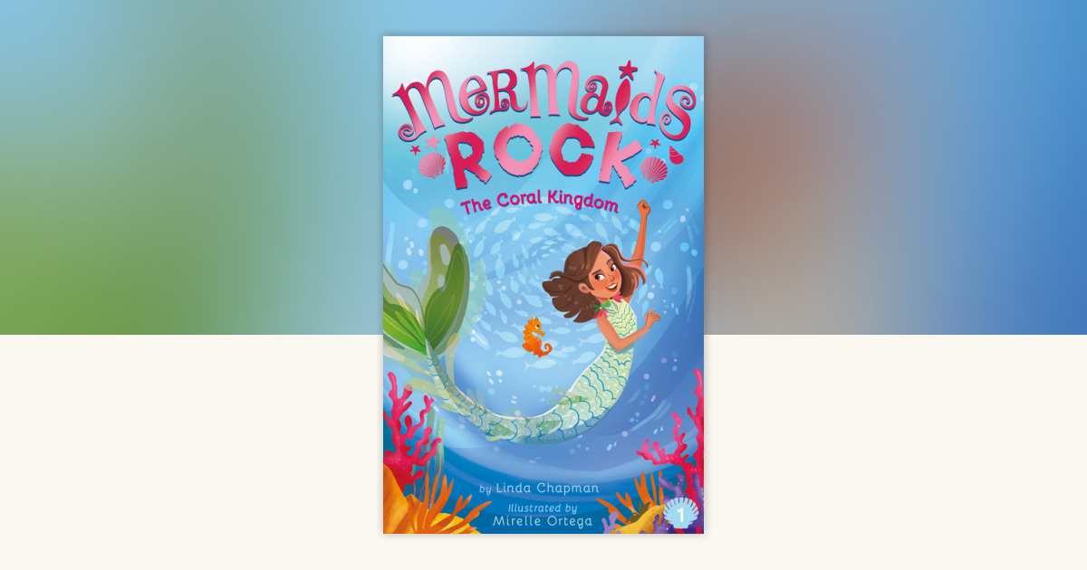 The Coral Kingdom by Linda Chapman: 9781680104899 | PenguinRandomHouse ...