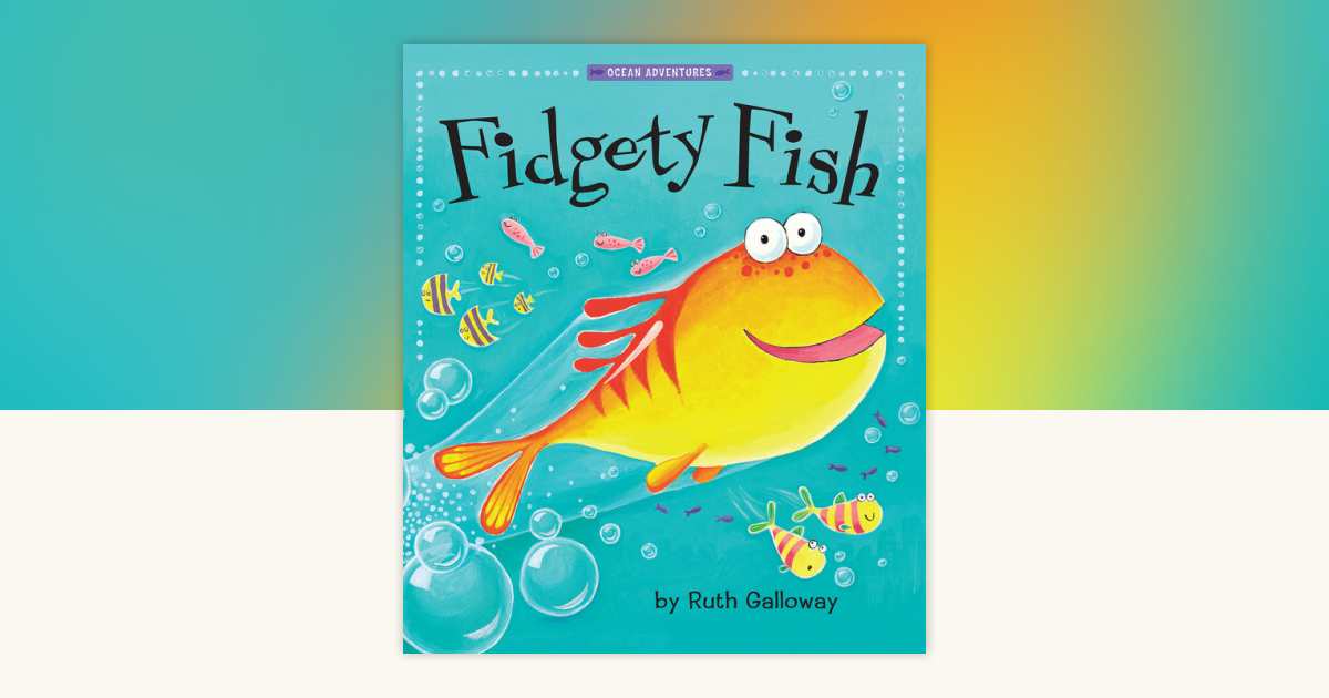 Fidgety Fish by Ruth Galloway: 9781680109023 | PenguinRandomHouse.com ...