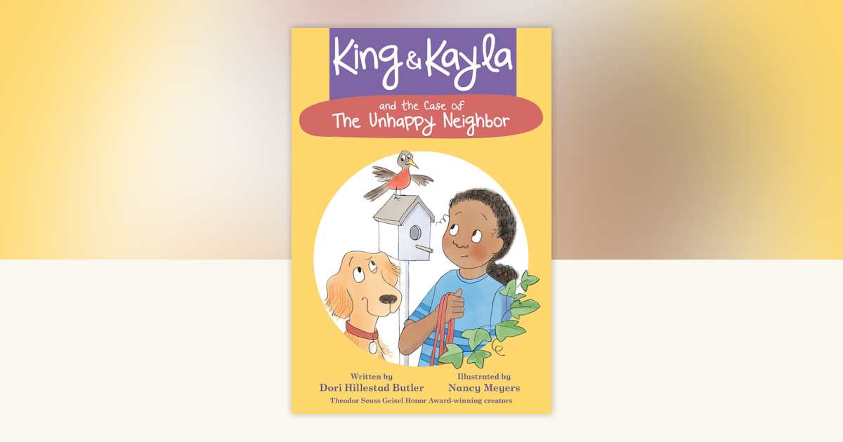 King & Kayla and the Case of the Unhappy Neighbor by Dori Hillestad ...
