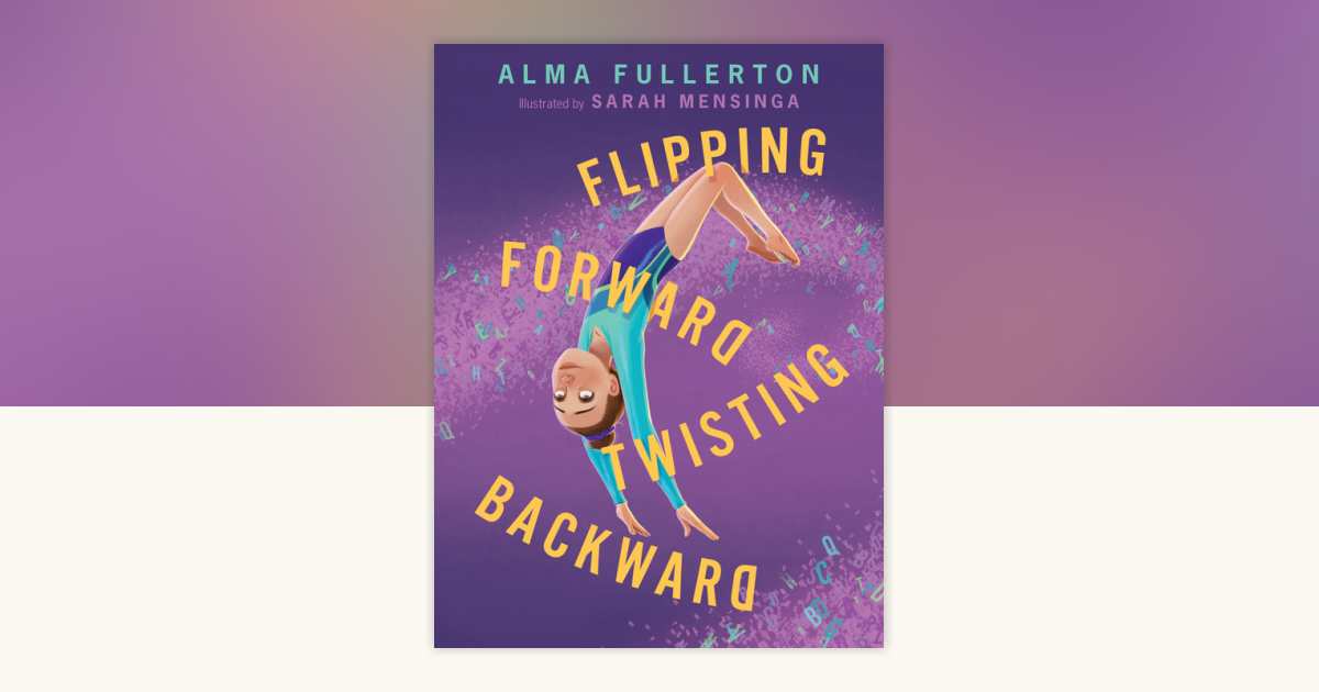 Flipping Forward Twisting Backward by Alma Fullerton: 9781682635605 ...