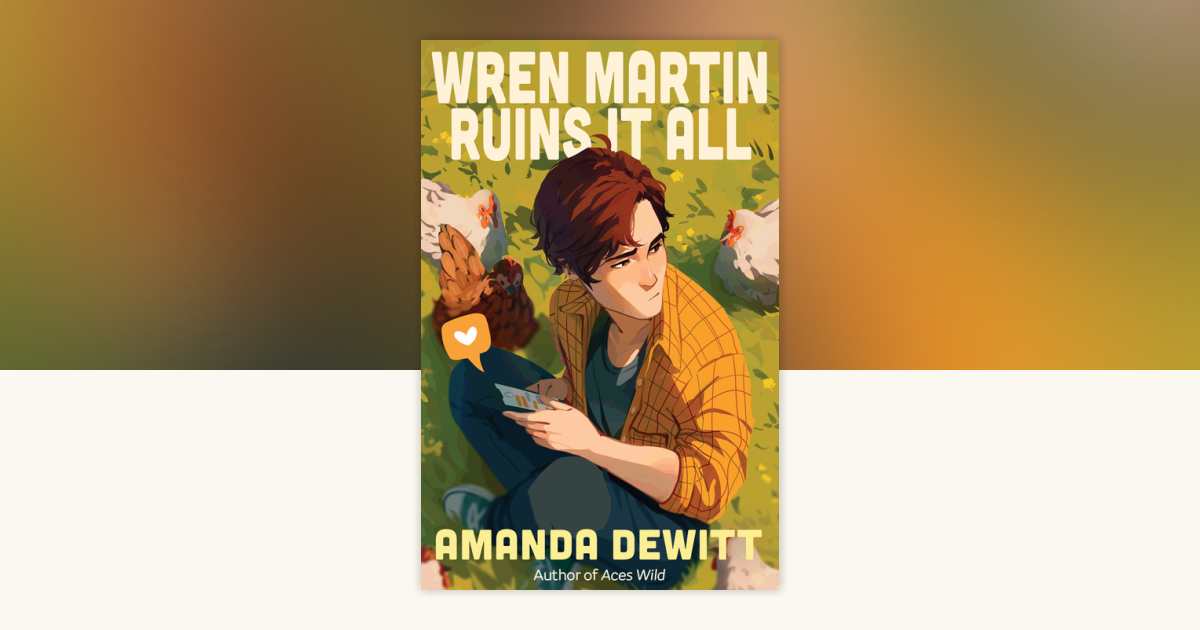 Wren Martin Ruins It All by Amanda DeWitt: 9781682637531 ...
