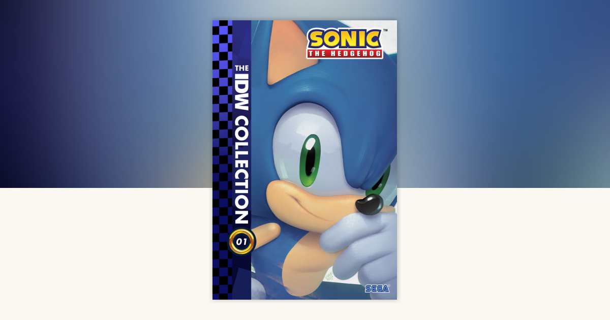 Sonic the Hedgehog: The IDW Collection, Vol. 1 by Ian Flynn ...