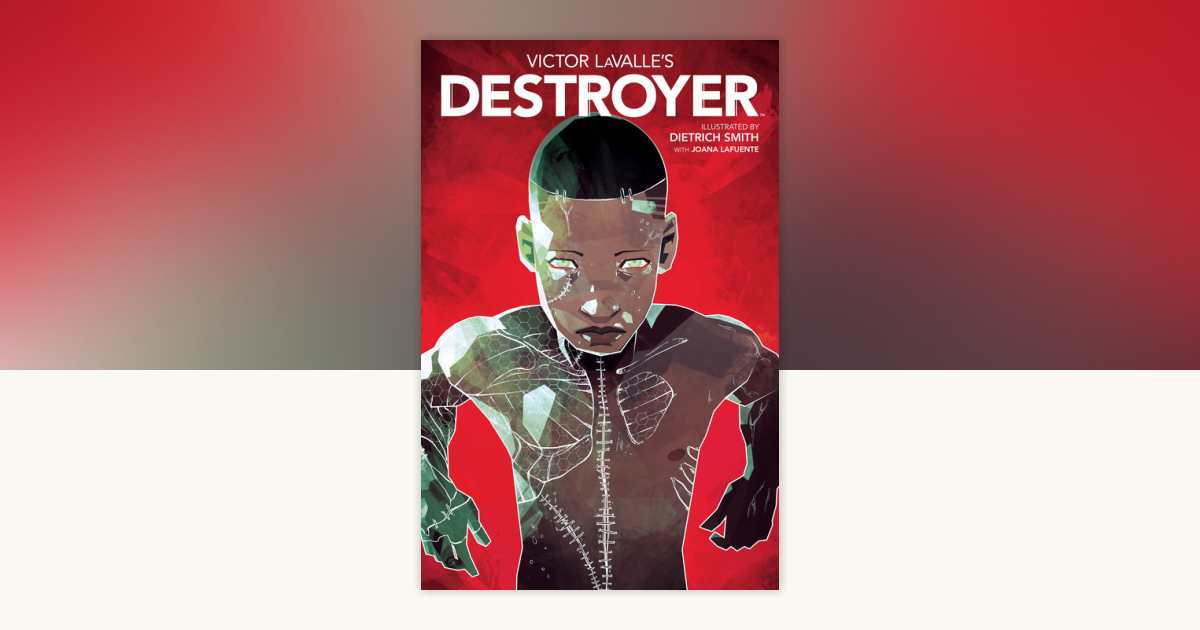 Victor LaValle's Destroyer by Victor LaValle: 9781684150557 ...
