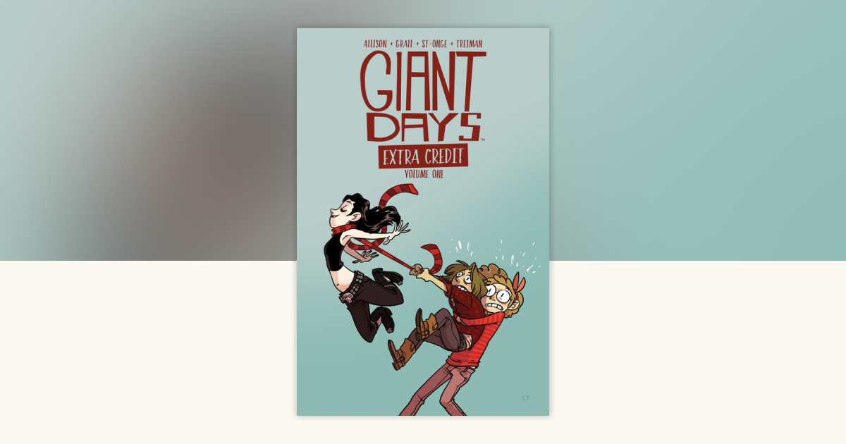 Giant Days: Extra Credit by John Allison: 9781684152223 ...