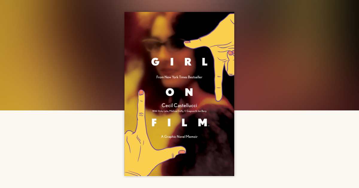 Girl on Film Original Graphic Novel by Cecil Castellucci: 9781684154531 ...