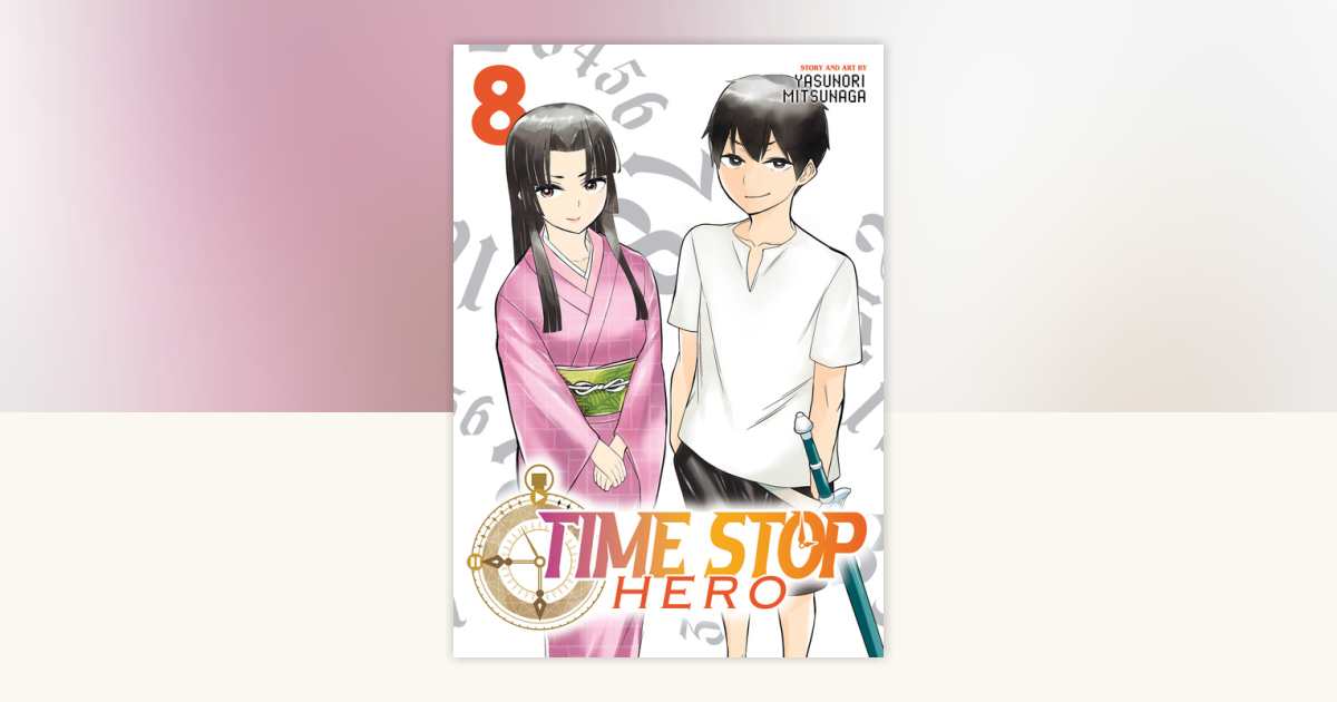 Time Stop Hero Vol. 8 by Yasunori Mitsunaga: 9781685795832 ...