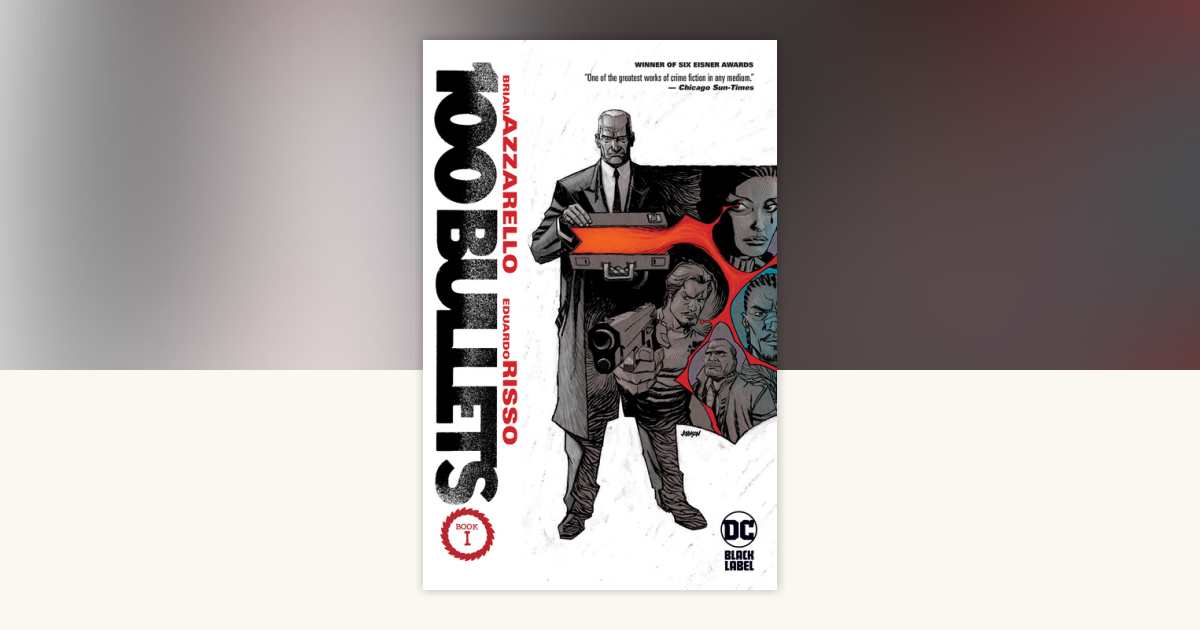 100 Bullets Book One (New Edition) by Brian Azzarello: 9781779525772 ...