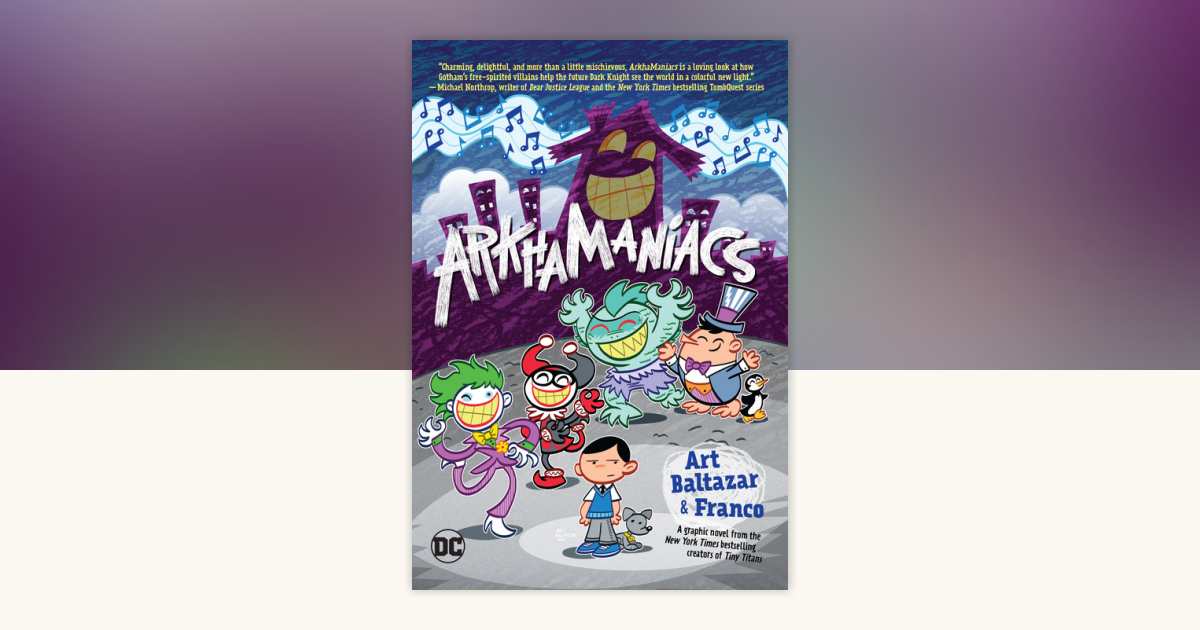 ArkhaManiacs (New Edition) by Art Baltazar, Franco Aureliani ...