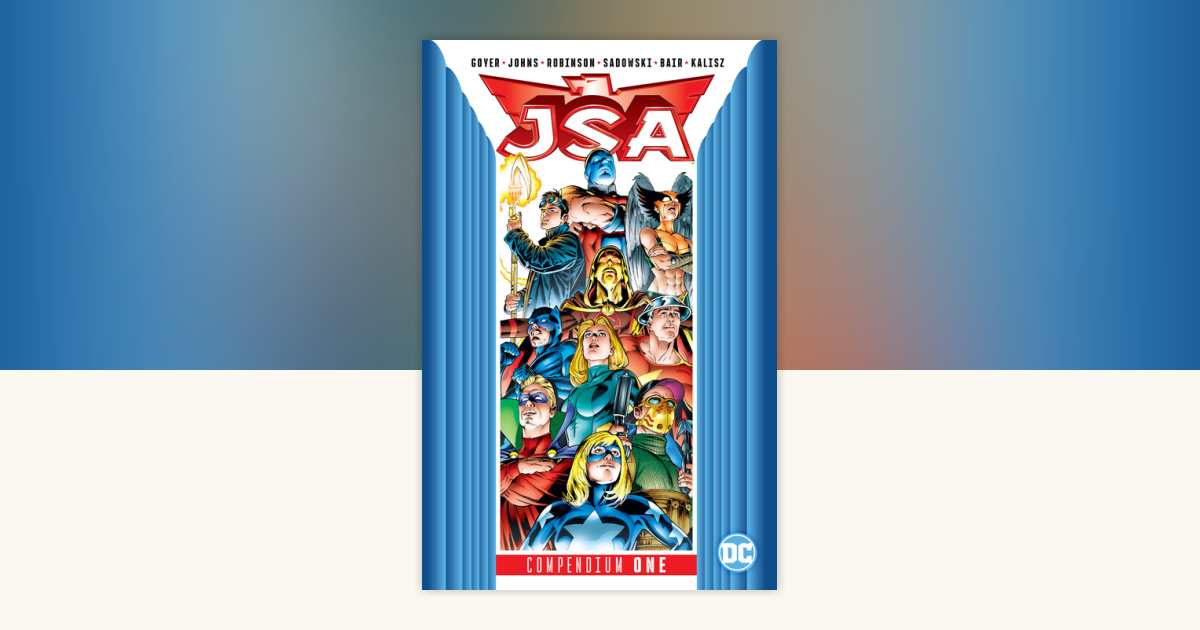 JSA Compendium One by Joe Kelly: 9781779528315 | PenguinRandomHouse.com: Books