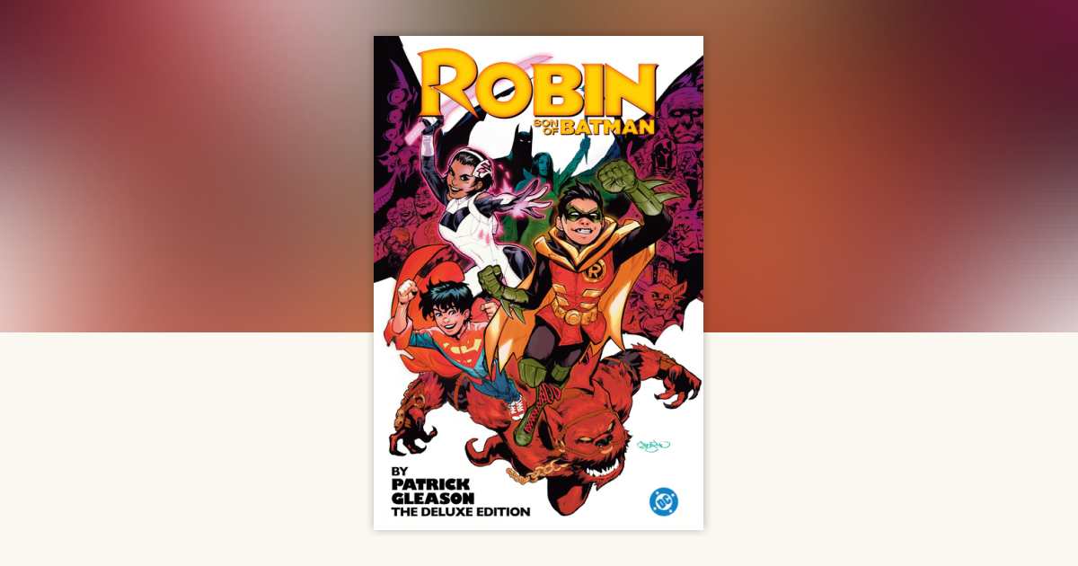 Robin: Son of Batman by Patrick Gleason: The Deluxe Edition by Patrick ...