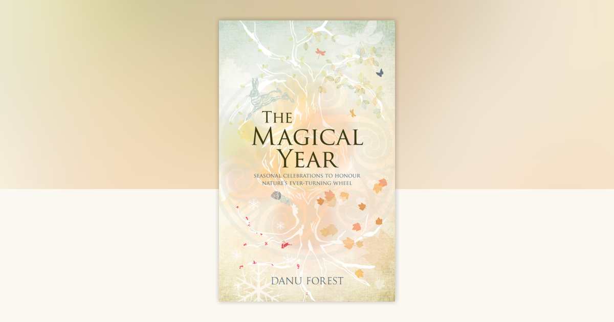 The Magical Year by Danu Forest: 9781780288611 | PenguinRandomHouse.com ...