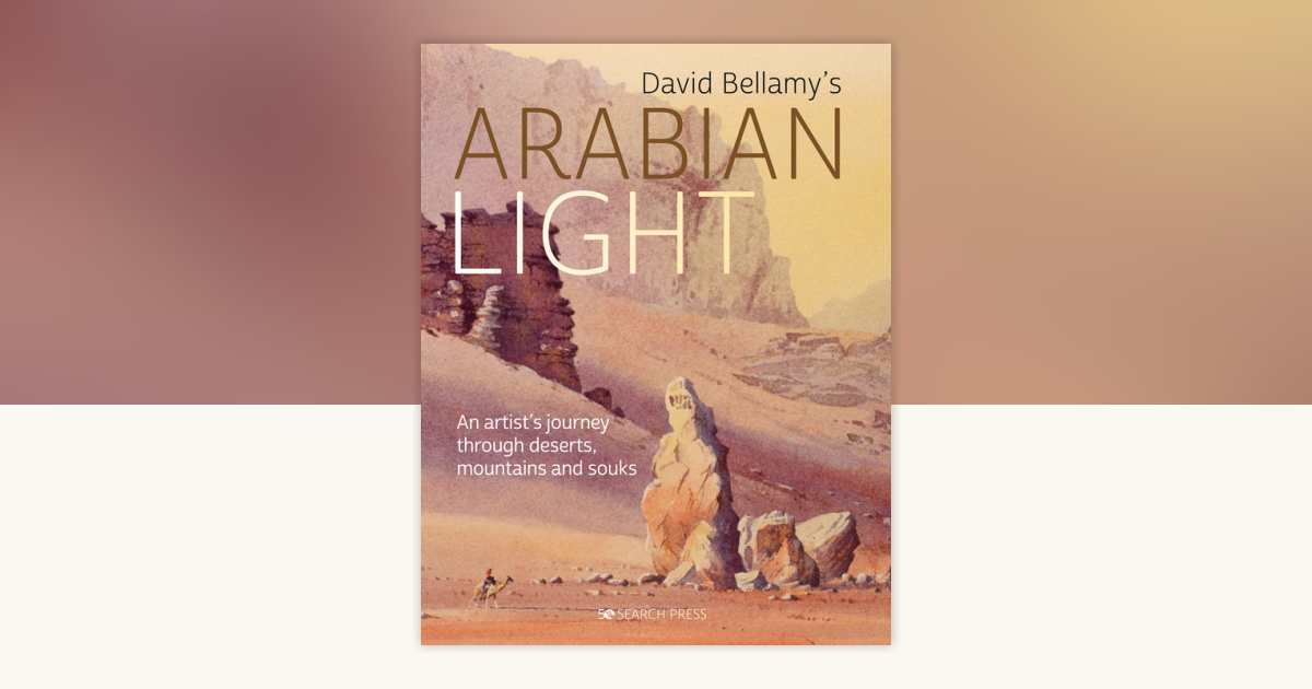David Bellamy's Arabian Light by David Bellamy: 9781782217299 ...