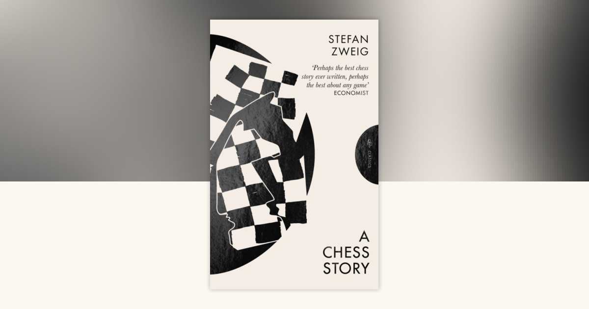 A Chess Story by Stefan Zweig: 9781782270959 | PenguinRandomHouse.com ...