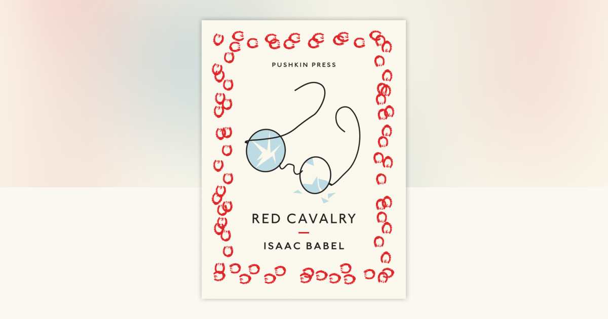 Red Cavalry by Isaac Babel: 9781782271123 | PenguinRandomHouse.com: Books
