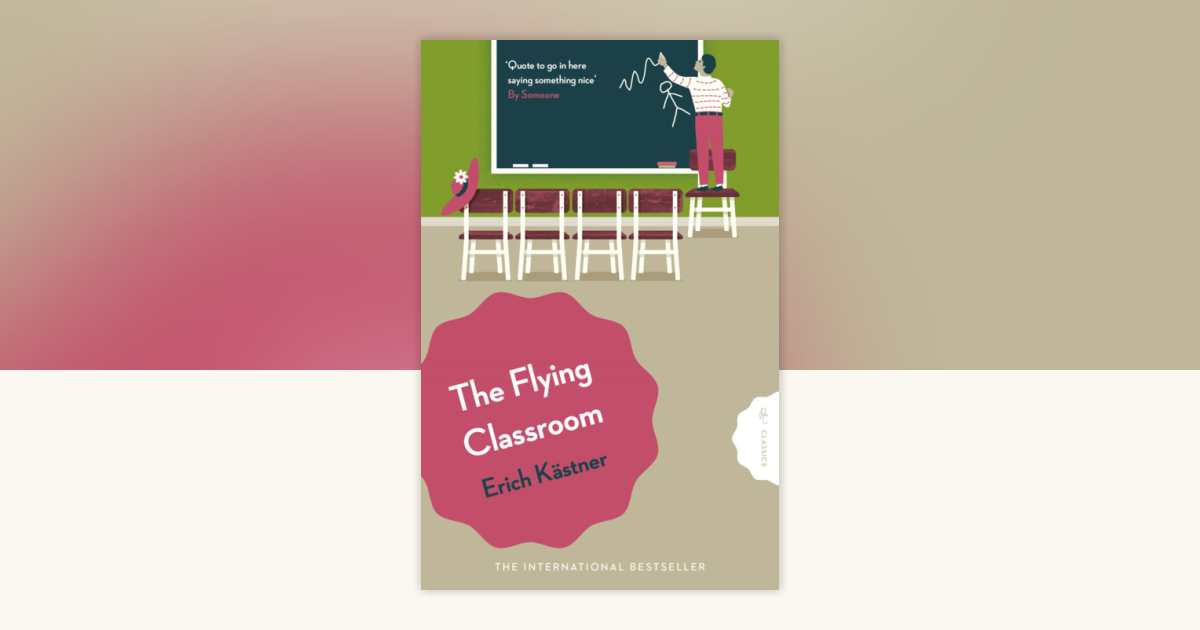 The Flying Classroom by Erich Kästner: 9781782694656 ...