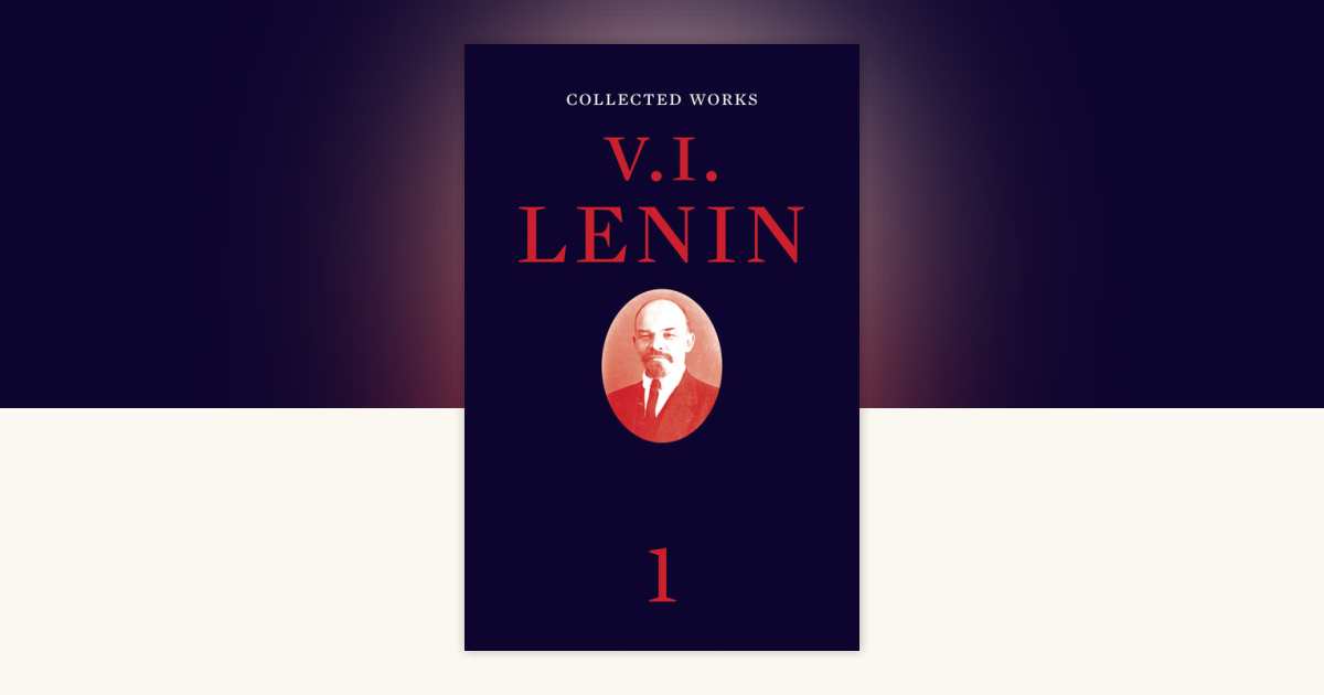 Collected Works, Volume 1 by V. I. Lenin: 9781786634856 ...