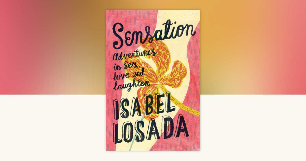 Sensation by Isabel Losada: 9781786780935 | PenguinRandomHouse.com: Books