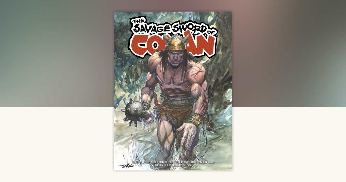 The Savage Sword Of Conan Vol.3 by Roy Thomas, Dennis Culver, Liam Sharp, Fred Kennedy ...