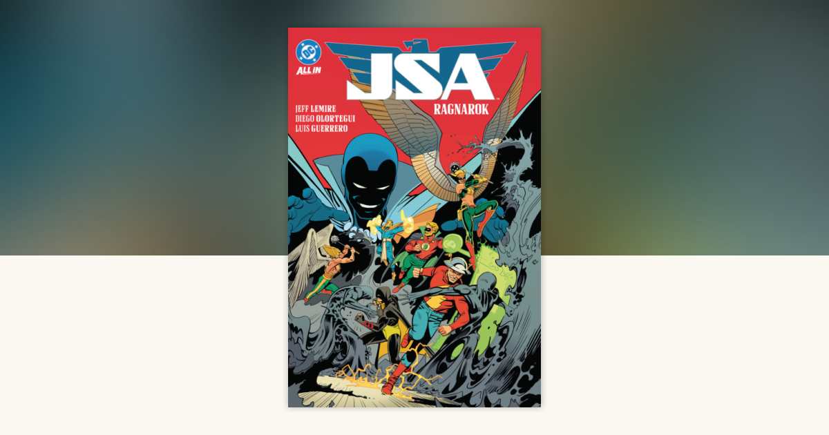 JSA Vol. 2: RAGNAROK by Jeff Lemire: 9781799506133 | PenguinRandomHouse ...