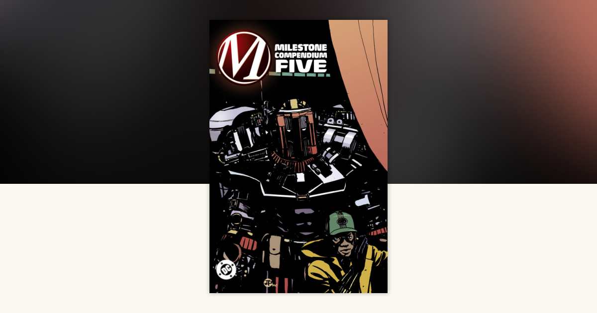 Milestone Compendium Five by Dwayne McDuffie: 9781799508328 ...