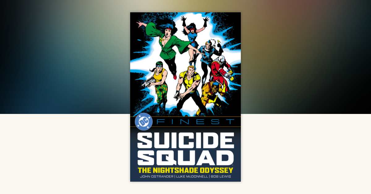 DC Finest: Suicide Squad: The Nightshade Odyssey by John Ostrander, Bob ...