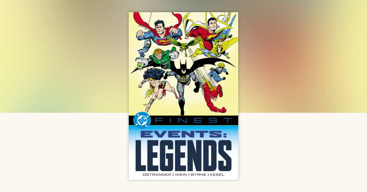 DC Finest: Events: Legends Part One by John Ostrander, Paul Levitz ...