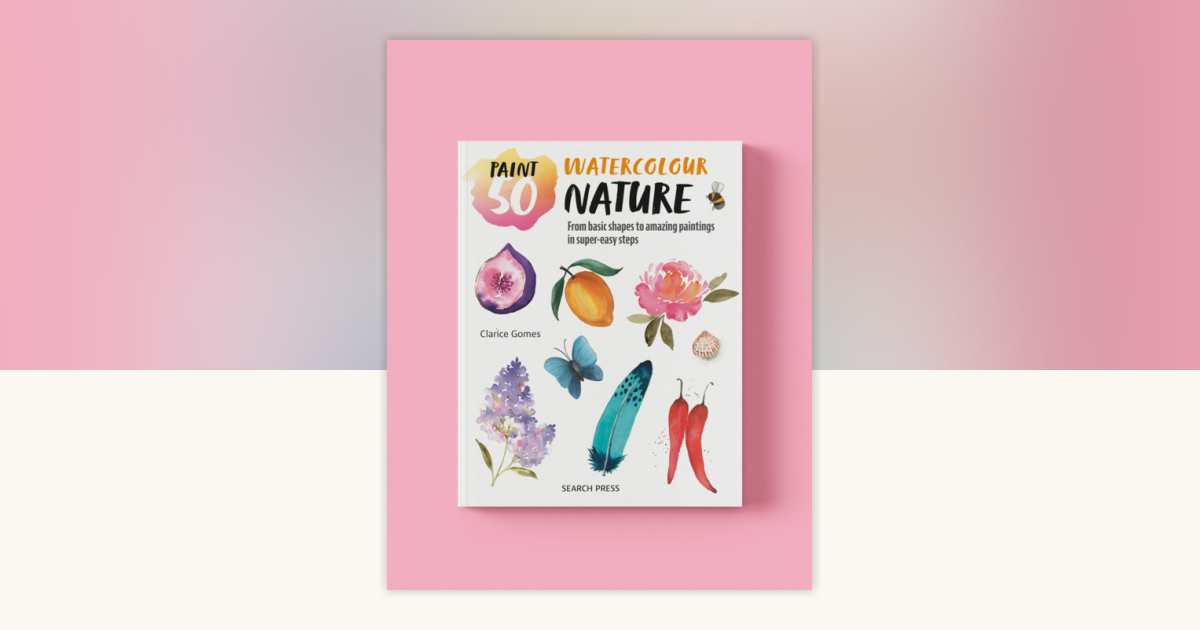 Paint 50: Watercolour Nature by Clarice Gomes: 9781800923041 ...
