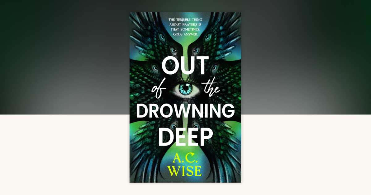 Out of the Drowning Deep by A.C. Wise: 9781803369846 ...