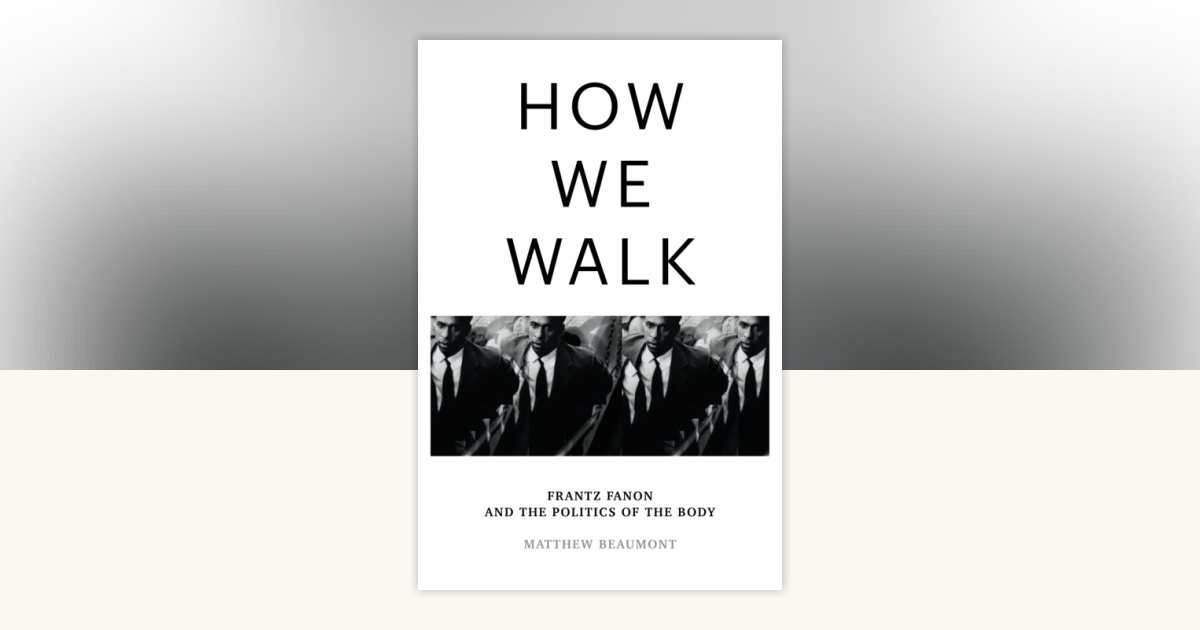 How We Walk by Matthew Beaumont: 9781804290071 | PenguinRandomHouse.com ...