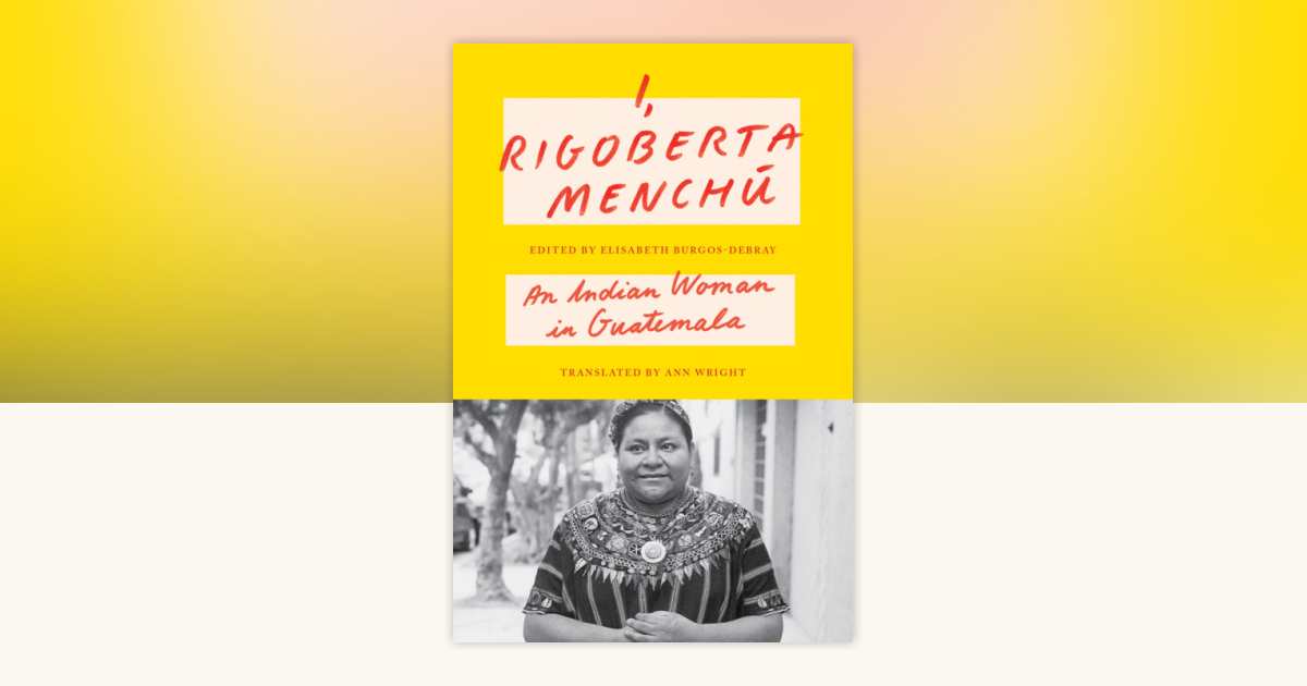I, Rigoberta Menchú by Rigoberta Menchú: 9781804296004 ...