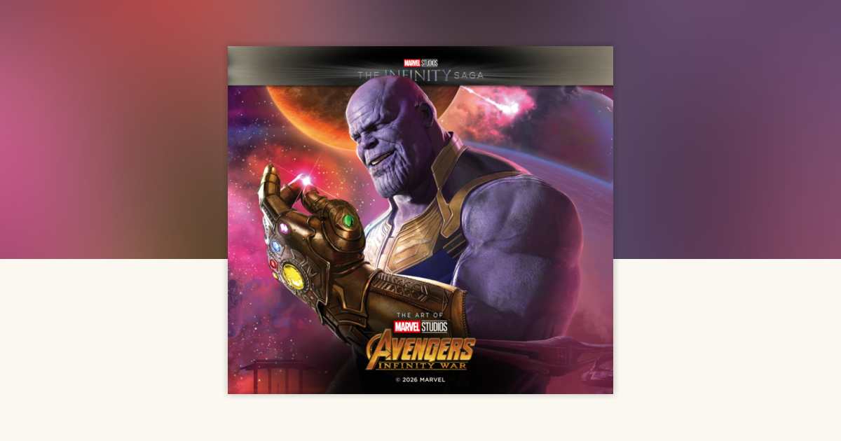 Avengers: Infinity War - The Art of the Movie by Eleni Roussos ...