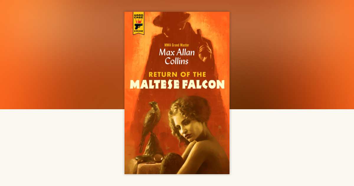 Return of the Maltese Falcon by Max Allan Collins: 9781835414873 ...