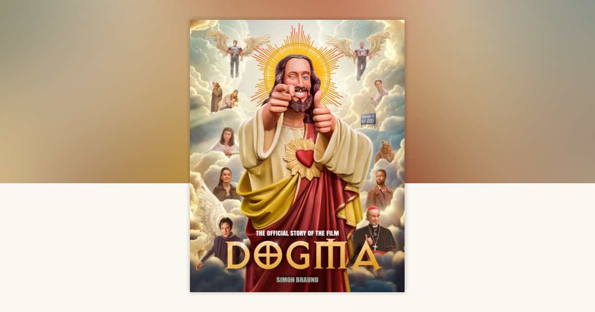 Dogma: The Official Story of the Film by Simon Braund: 9781835417638 ...