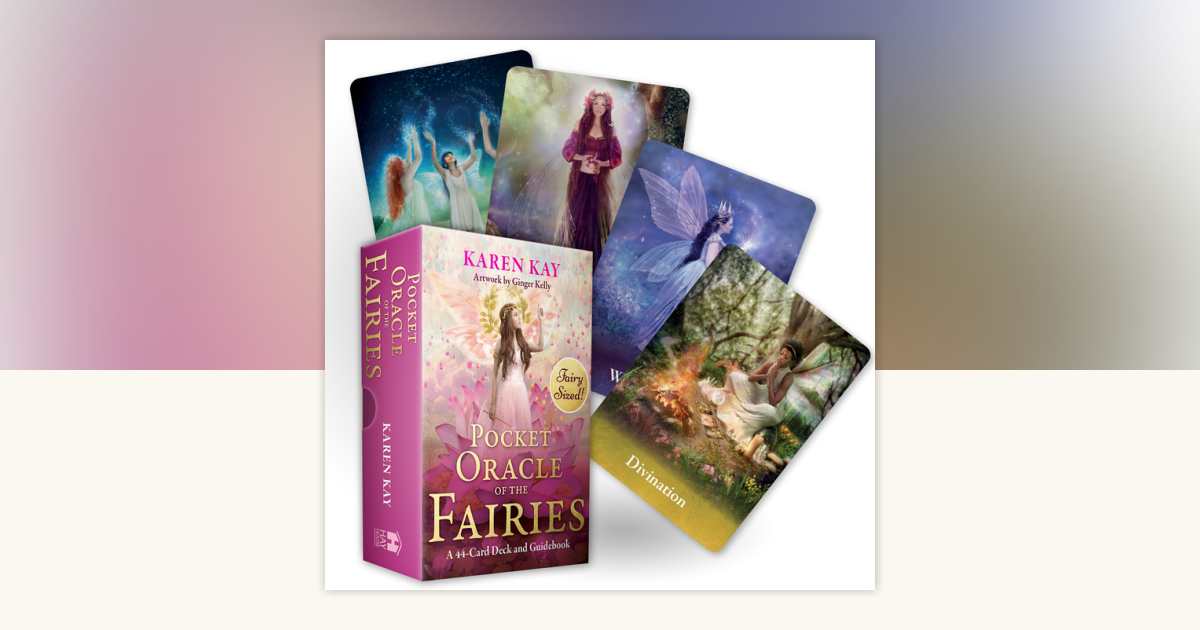 The Pocket Oracle of the Fairies by Karen Kay: 9781837823048 | PenguinRandomHouse.com: Books