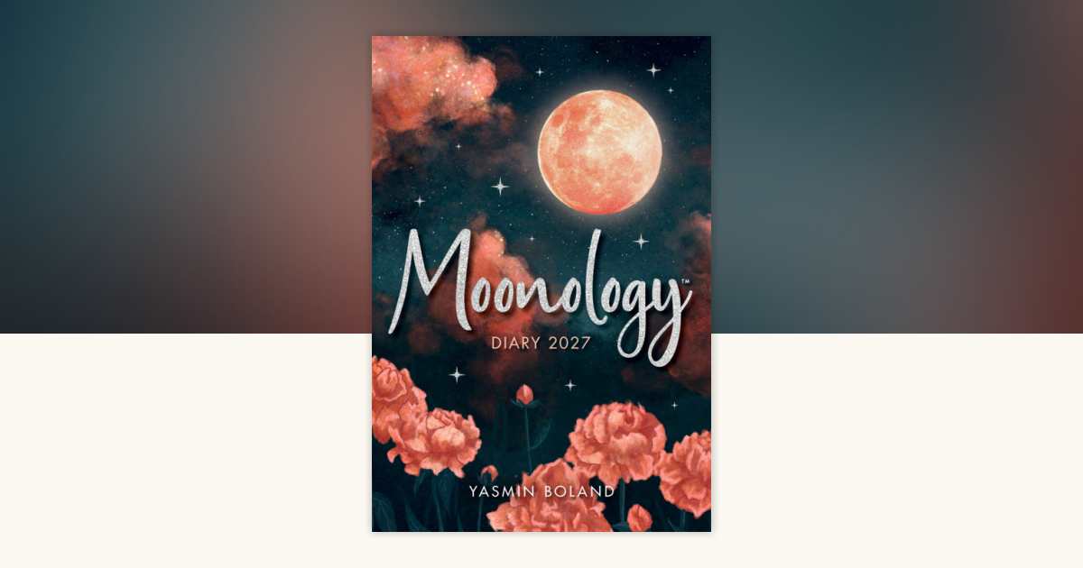 Moonology™ Diary 2027 by Yasmin Boland: 9781837826056 ...