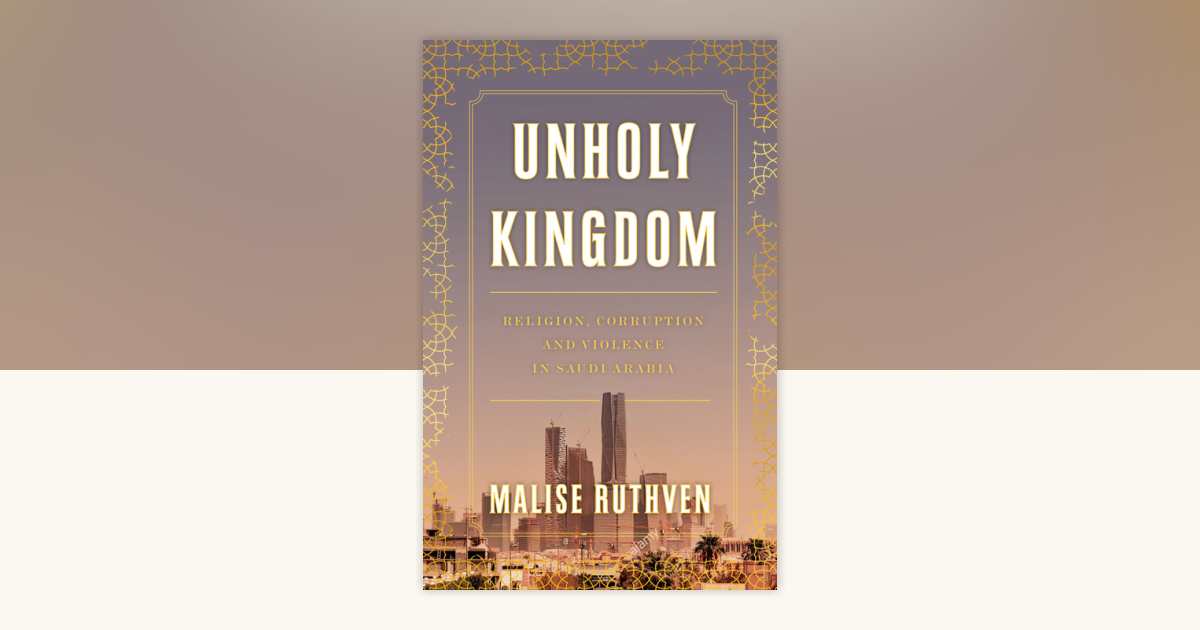 Unholy Kingdom by Malise Ruthven: 9781839760105 | PenguinRandomHouse ...