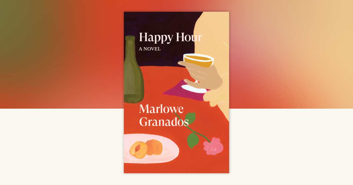 Happy Hour by Marlowe Granados: 9781839764011 | PenguinRandomHouse.com ...