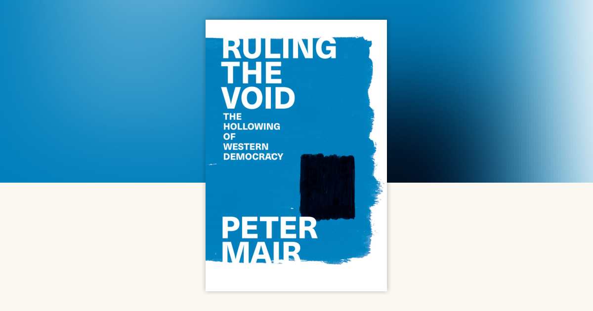 Ruling the Void by Peter Mair: 9781839767890 | PenguinRandomHouse.com ...