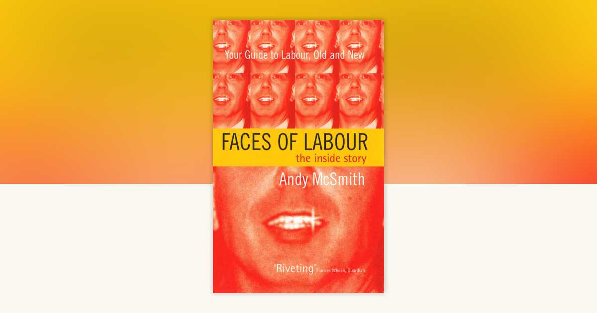 Faces of Labour by Andy McSmith: 9781859840931 | PenguinRandomHouse.com ...