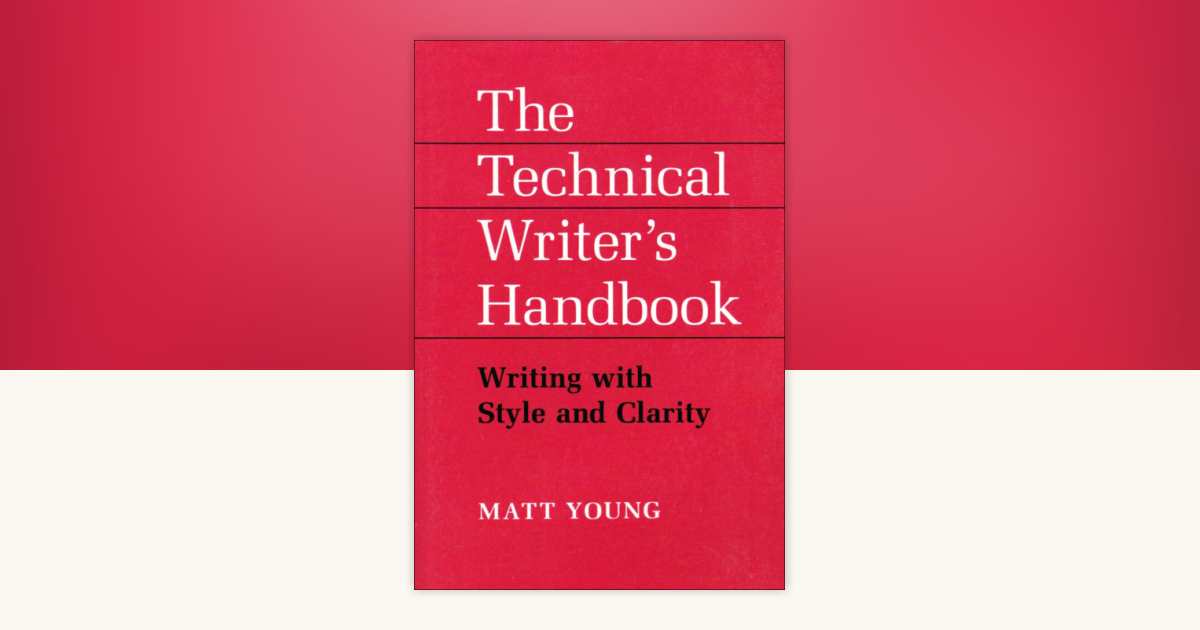 The Technical Writer's Handbook by Matt Young: 9781891389214 ...