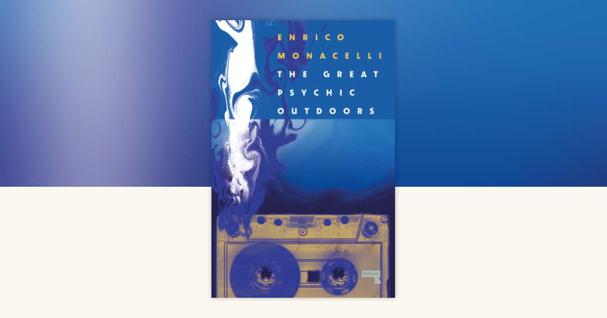 The Great Psychic Outdoors by Enrico Monacelli: 9781914420603 ...
