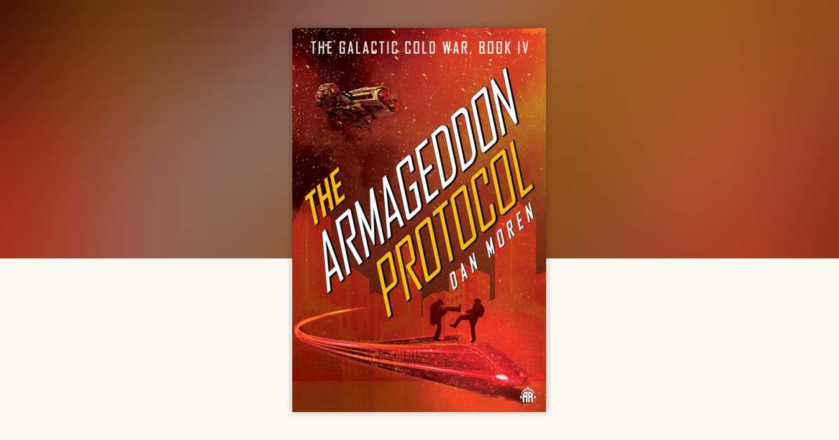 The Armageddon Protocol by Dan Moren: 9781915998002 | PenguinRandomHouse.com: Books