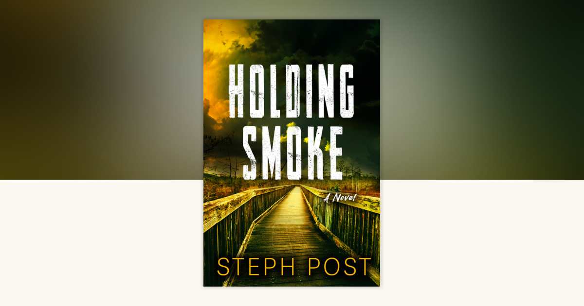 Holding Smoke by Steph Post: 9781917415026 | PenguinRandomHouse.com: Books
